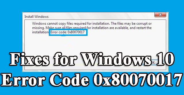 Corregir el código de error 0x80070017 Windows 10 [GUÍA RÁPIDA]