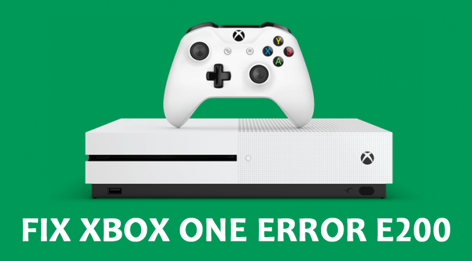 Solucione el error E200 de Xbox One con 4 sencillos pasos