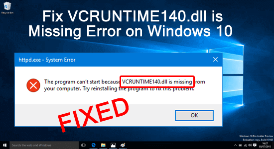 [100% resuelto] Se corrige el error VCRUNTIME140.dll falta en Windows 10