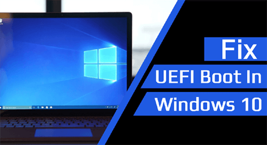 4 soluciones sencillas para el arranque UEFI en Windows 10/11